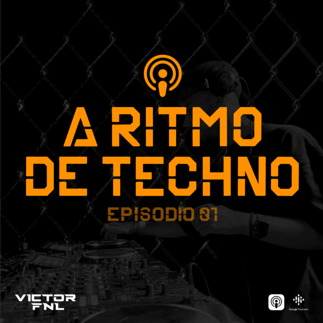 "A Ritmo De Techno" Victor FNL 's Avant-garde Podcast Premieres 2nd ...